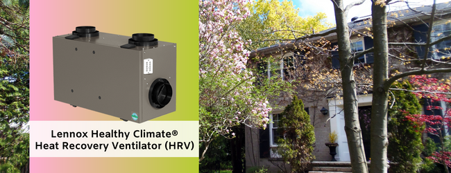 Why the Lennox Healthy Climate® Heat Recovery Ventilator (HRV) is a ...