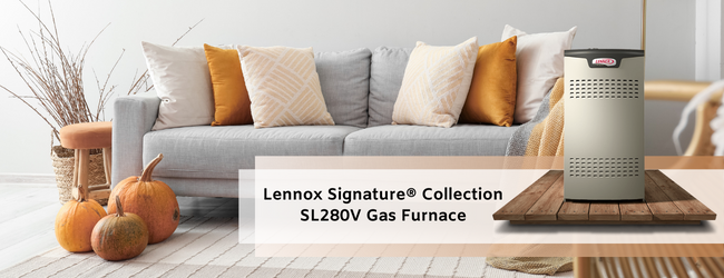 The Lennox Signature® Collection SL280V Gas Furnace: An Ideal Choice ...
